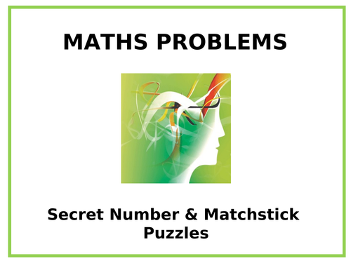 Maths Problem Solving - Secret Numbers & Matchstick Puzzles | Teaching ...