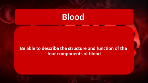 AQA GCSE Biology B2 Components of Blood | Teaching Resources