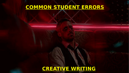 Common Student Errors - GCSE Creative Writing | Teaching Resources