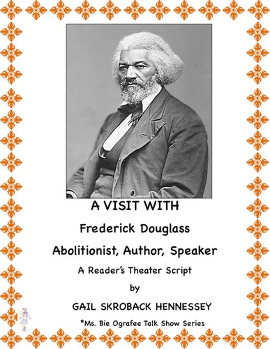 Frederick Douglass: Abolitionist, Author, Speaker(A Reader's Theater ...