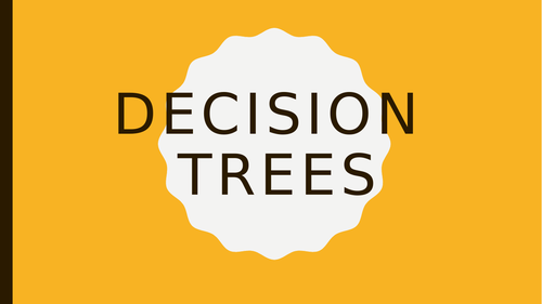 Decision Trees | Teaching Resources Decision Trees | Teaching Resources