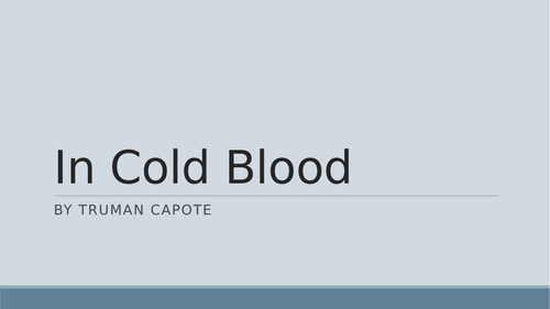 Truman Capote's In Cold Blood - Presentation | Teaching Resources