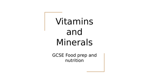 GCSE Food preparation and nutrition - vitamins and minerals powerpoint ...
