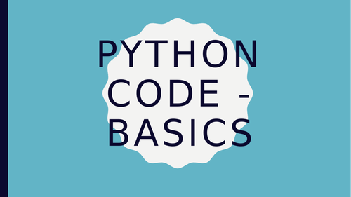 GCSE 9-1 Computing: Python Coding Basics | Teaching Resources