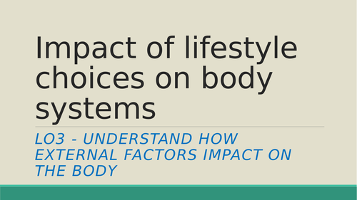 WJEC Medical Science Unit 1 LO3 - How external factors impact on the ...
