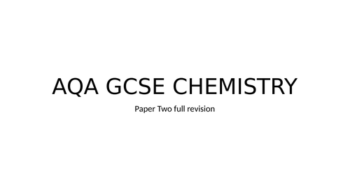 AQA GCSE CHEMISTRY PAPER 2 FULL REVISION | Teaching Resources