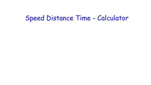 Speed Distance Time - Calculator - MATHS RETRIEVAL | Teaching Resources