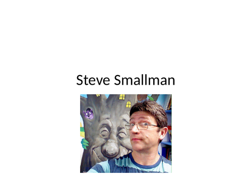 Steve Smallman information | Teaching Resources