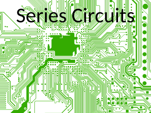 Series Circuits | Teaching Resources