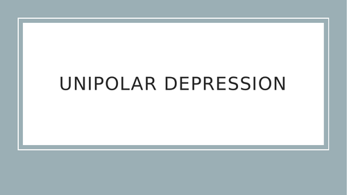 GCSE AQA 9-1 Psychology - Unipolar Depression | Teaching Resources