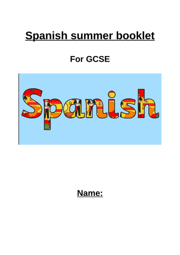 GCSE Spanish summer booklet | Teaching Resources GCSE Spanish summer booklet | Teaching Resources