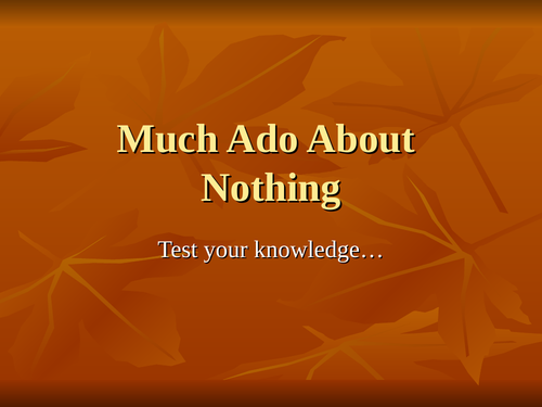 A Quiz on Much Ado About Nothing for KS3 | Teaching Resources