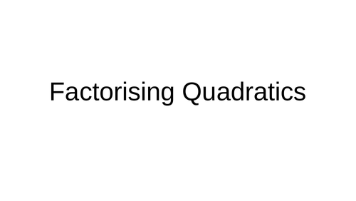 Solving Quadratics by factorising | Teaching Resources