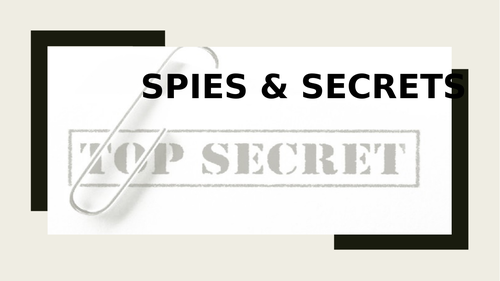 Secrets & Spies | Teaching Resources