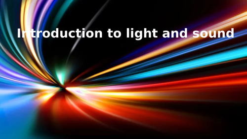 Introduction to light and sound | Teaching Resources