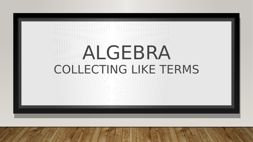Algebra - Collecting like terms - year 7 | Teaching Resources
