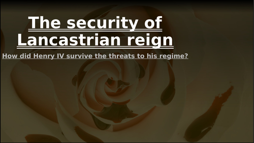 Lancastrian depth study 1: Henry IV's survival (final lesson ...