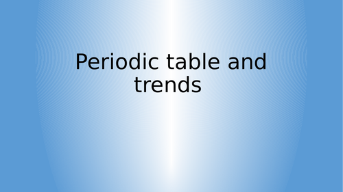 Periodic Table and trends (Basics) | Teaching Resources