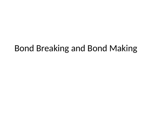 Bond breaking and bond making calculations lesson | Teaching Resources
