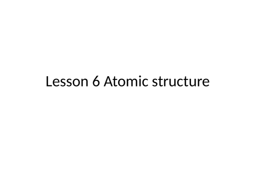 Atomic structure lesson | Teaching Resources
