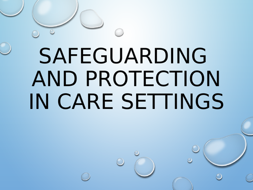 Safeguarding and protection in Care settings | Teaching Resources