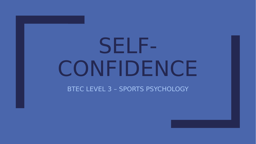 Unit 6: Sports Psychology - Self-Confidence/Self-Efficacy Lesson ...