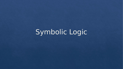 Introduction to Symbolic Logic | Teaching Resources Introduction to Symbolic Logic | Teaching Resources