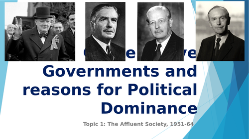 Topic 1 The Affluent Society 1951-64 - Conservative Governments 1951-64 ...