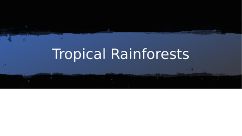 Tropical Rainforests - Complete Topic (AQA GCSE Geography) | Teaching ...