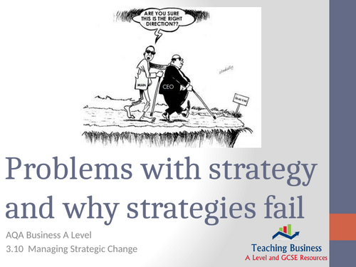 AQA Business - Problems with Strategies and Why Strategies Fail ...