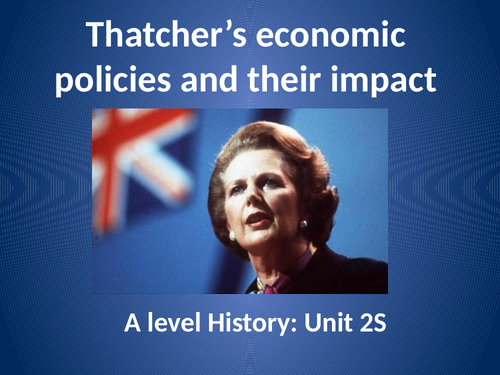 Economic policies and their impact under Thatcher - AQA A Level History ...
