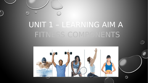Level 2 BTEC Sport Unit 1 - Fitness components lesson powerpoint ...