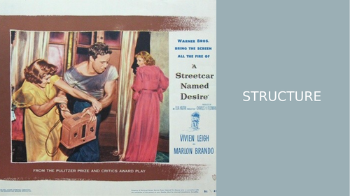 Alevel English Literature, A Streetcar Named Desire, structure ...