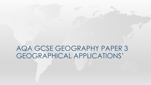 Paper 3 Geographical Applications Booklet - AQA GCSE Geography (9-1 ...