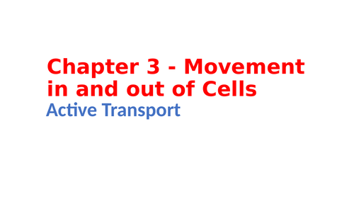 Igcse Biology Chapter 3 Movement In And Out Of Cells Teaching Resources