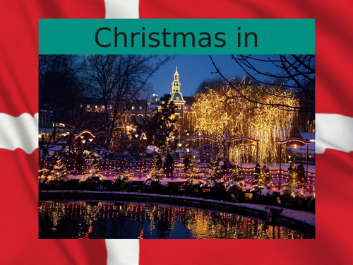 Christmas in Denmark PPT | Teaching Resources