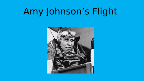 Amy Johnson's Flight PPT | Teaching Resources
