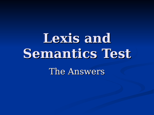 A level English Language Frameworks - Lexis and Semantics Test and ...