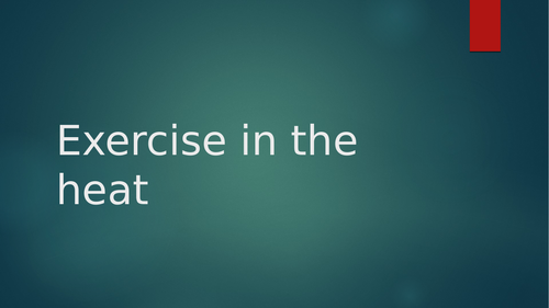 Exercise in the Heat | Teaching Resources