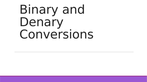 Binary And Denary Conversions Teaching Resources