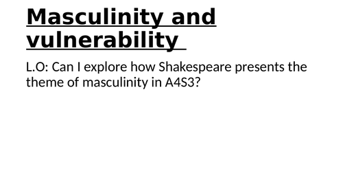 GCSE / IGCSE Macbeth: Vulnerability and Masculinity Lesson | Teaching Resources