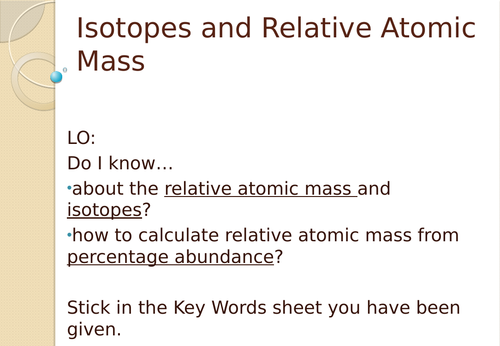 Isotopes and relative atomic mass | Teaching Resources Isotopes and relative atomic mass | Teaching Resources
