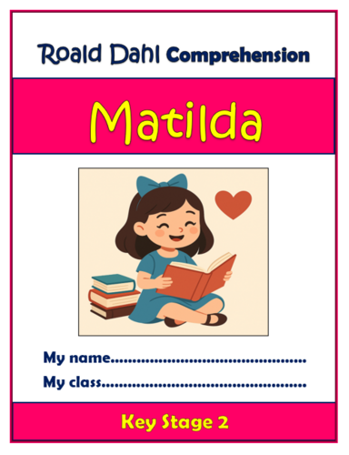 Matilda - Roald Dahl - KS2 Comprehension Activities Booklet! | Teaching ...