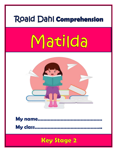 Matilda - Roald Dahl - KS2 Comprehension Activities Booklet! | Teaching ...