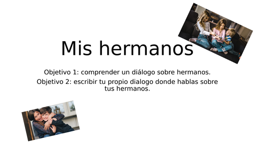 Mira 1 - Module 3: mis hermanos - lesson to work on giving information ...