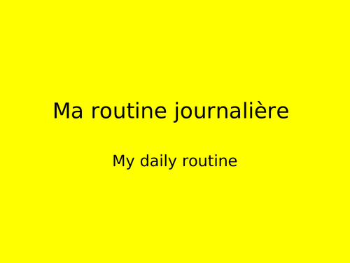 Ma routine journalière - my daily routine | Teaching Resources