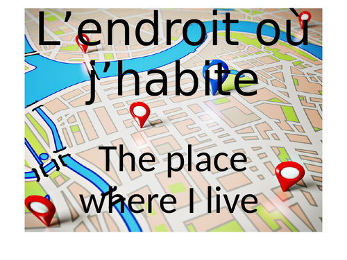L'endroit où j'habite - the place where I live | Teaching Resources