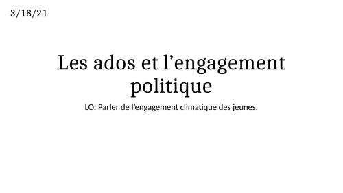 Les ados et l'engagement politique, motivés ou démotivés? La grève pour ...