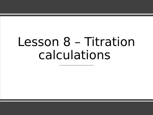 AQA GCSE Chemistry (9-1) - C4.8 Titration calculations FULL LESSON ...