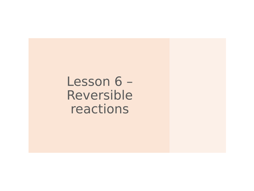 AQA GCSE Chemistry (9-1) - C8.6 Reversible reactions FULL LESSON ...
